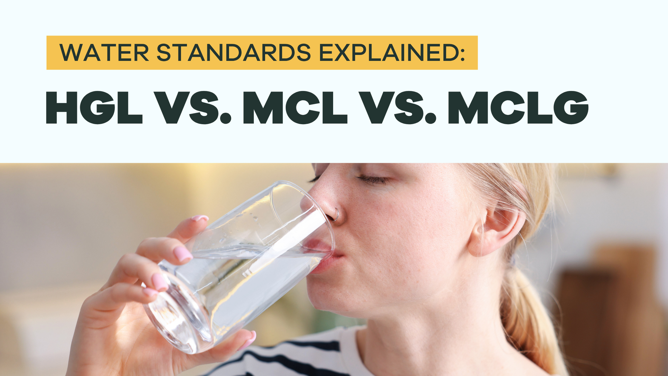 HGL vs MCLG vs MCL: What Drinking Water Standards Mean – Tap Score